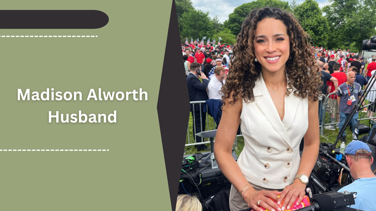 Madison Alworth Husband Revealed: Everything You Need to Know